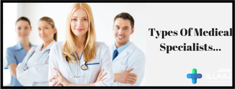 Types Of Medical Specialists… – illaaj blogs